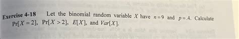 Solved Exercise 4 18 ﻿let The Binomial Random Variable X