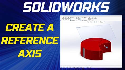 How To Create A Reference Axis In Solidworks Solidworks Beginners Tutorial Youtube