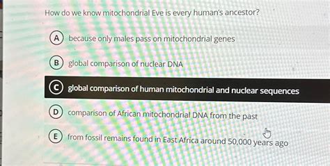 Solved How Do We Know Mitochondrial Eve Is Every Humans