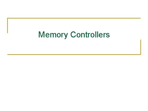 Computer Architecture Lecture 5 Dram Operation Memory Control