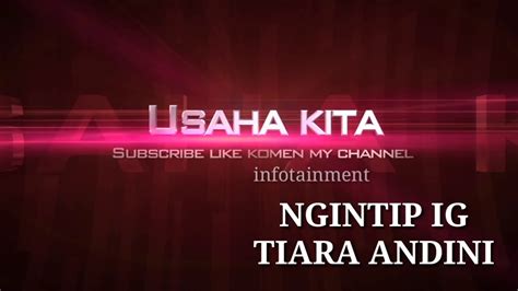 Ngintip Artis Cantik Tiara Andini Youtube Ngintip Artis Cantik Tiara Andini Youtube