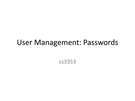 Ppt User Management Passwords Powerpoint Presentation Free Download Id6778766