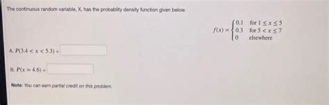 Solved The Continuous Random Variable X Has The Probablity