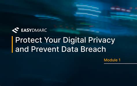 Protect Privacy And Prevent Data Breaches Easydmarc