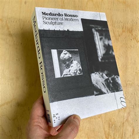 Medardo Rosso Pioneer Of Modern Sculpture