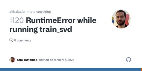 Runtimeerror While Running Trainsvd · Issue 20 · Alibabaanimate Anything · Github