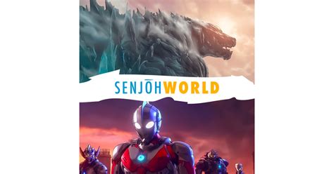 S2e13 Godzilla Vs Ultraman Senjoh World Anime Action Iheart