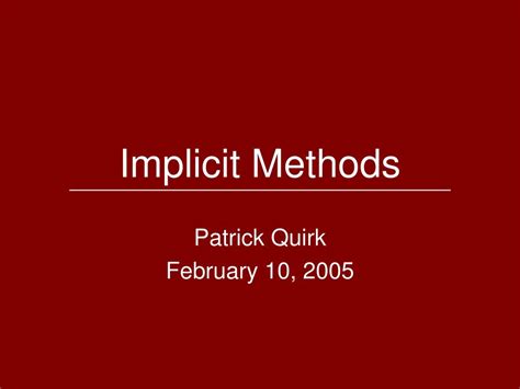 Ppt Implicit Methods Powerpoint Presentation Free Download Id 316246