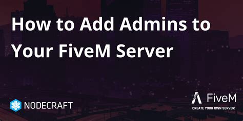 How To Add Admins To Your Fivem Server Setup Knowledgebase Article