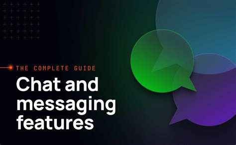 Chat And Messaging Application Features The Complete Guide For 2024