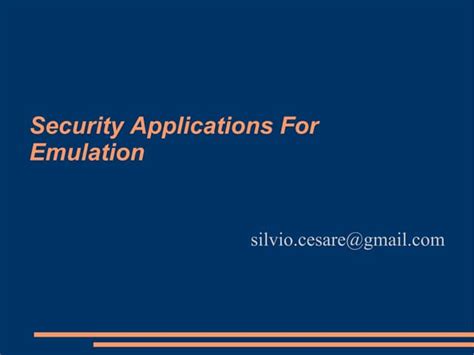 Security Applications For Emulation Ppt