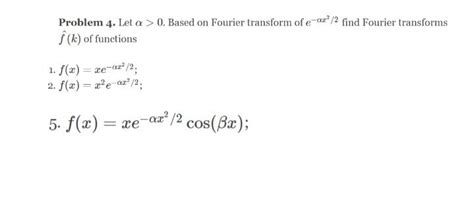 Solved Problem Let A Based On Fourier Transform Of Chegg