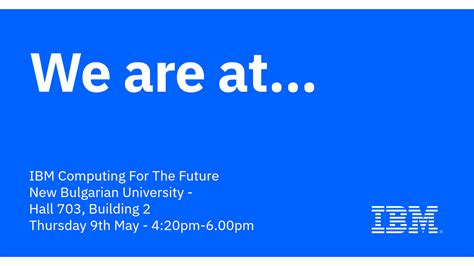 IBM Computing for the Future Събития Нов български университет