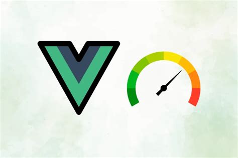 Consejos Para Mejorar El Rendimiento En Aplicaciones Vuejs