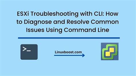 Esxi Troubleshooting With Cli Resolve Common Issues