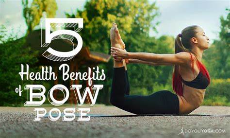 5 Health Benefits Of Bow Pose Doyou