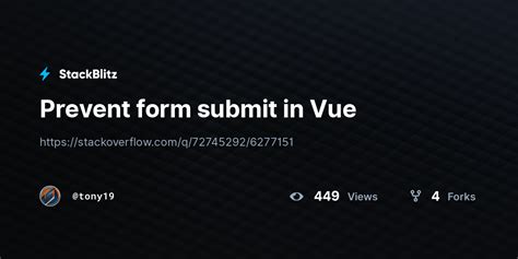 Prevent Form Submit In Vue Stackblitz