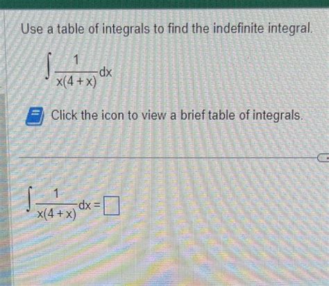 Solved Use A Table Of Integrals To Find The Indefinite
