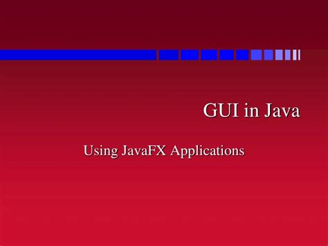 Ppt Javafx Gui Applications Tutorial And Examples Powerpoint Presentation Id8879145