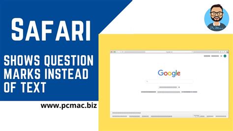 Safari Shows Question Marks Instead Of Text Pcmac