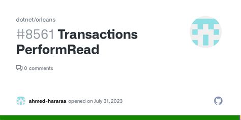 Transactions PerformRead Issue 8561 Dotnet Orleans GitHub
