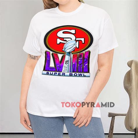 San Francisco 49ers Super Bowl Lviii Do It For The Bay Shirt Tokopyramid