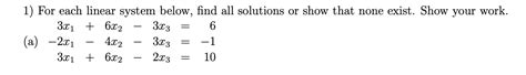 Solved 1 For Each Linear System Below Find All Solutions Chegg Com