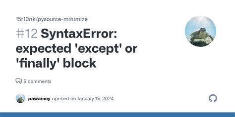 Syntaxerror Expected Except Or Finally Block · Issue 12 · 15r10nk
