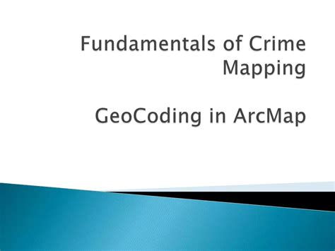 Fundamentalsof Crime Mapping Geocoding Pptx
