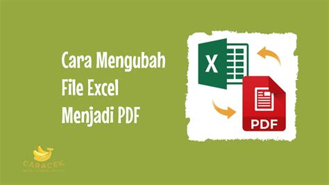 Cara Mengubah File Excel Menjadi Pdf Tanpa Instal Aplikasi Caracek