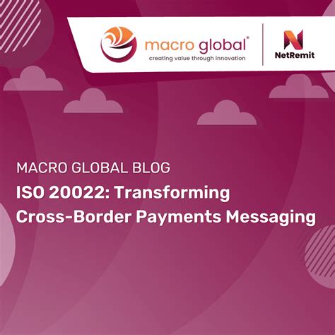 Iso 20022 Transforming Cross Border Payments Messaging Netremit