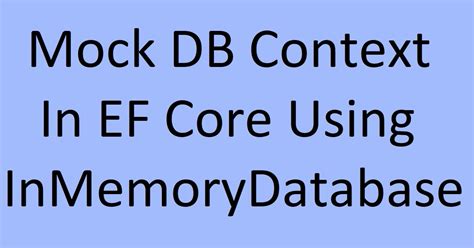 How To Inject And Mock Db Context With Db Context Options In Entity
