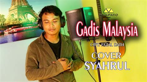 Gadis Malaysia Cipt Fazal Dath Cover Syahrul Youtube