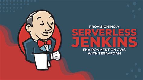 provisioning a serverless jenkins environment on aws with terraform