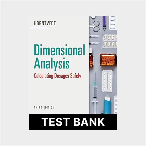Dimensional Analysis Calculating Dosages Safely 3rd Edition Tracy Horntvedt Test Bank Super