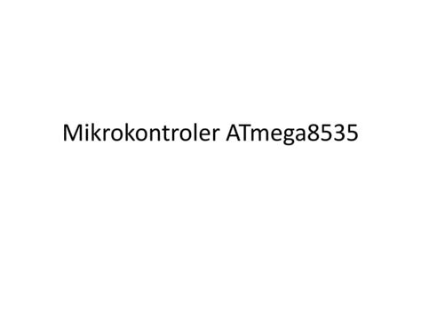 Mikrokontroler Atmega 8535 Pptx