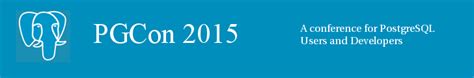 The PostgreSQL Conference PGCon 2015