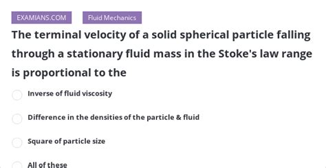 the terminal velocity of a solid spherical particle falling through a