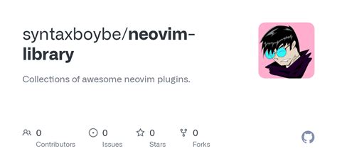Github Syntaxboybeneovim Library Collections Of Awesome Neovim Plugins