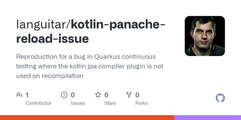 GitHub Languitar Kotlin Panache Reload Issue Reproduction For A Bug