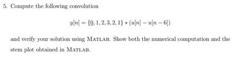 solved 5 compute the following convolution