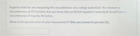Solved Suppose That You Are Measuring The Circumference Of A Chegg Com
