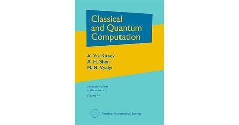 Classical And Quantum Computation By A Yu Kitaev