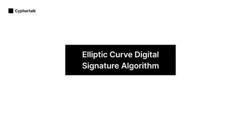Elliptic Curve Digital Signature Algorithm Cyphertalk