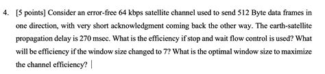 Solved 5 Points Consider An Error Free 64kbps Satellite
