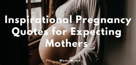 60 Inspirational Pregnancy Quotes For Expecting Mothers