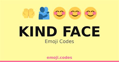 Kind Face Emoji Codes 😊🌈🌸 — 77 Combinations To Copy And Paste