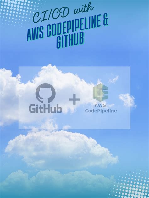 “website Updates Made Easy Cicd With Aws Codepipeline And Github