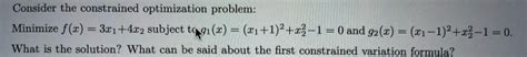 Solved Consider The Constrained Optimization Problem