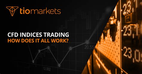 Cfd Indices Trading Simplified How Does It All Work